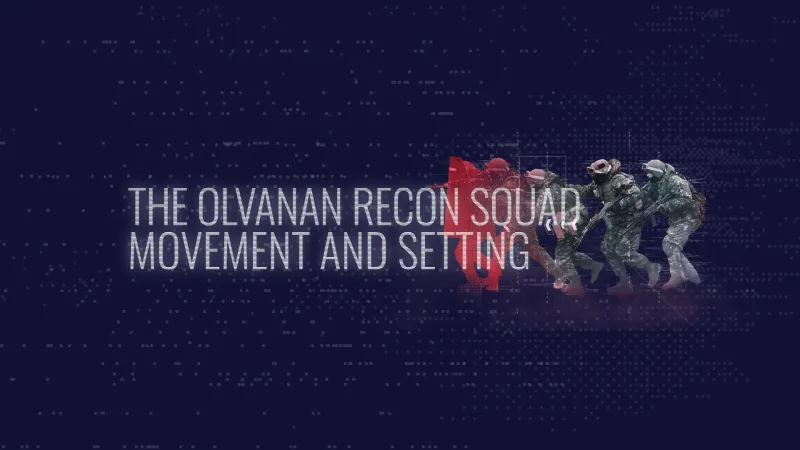 Olvanan Recon Squad Movement and Setting | Decisive Action Training Environment (DATE)